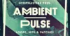 Loopmasters released Ambient Pulse
