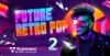 Loopmasters released Future Retro Pop 2