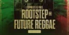 Loopmasters released Rootstep & Future Reggae